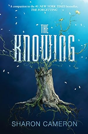 Amazon.com: The Knowing (The Forgetting Book 2) eBook : Cameron, Sharon ...
