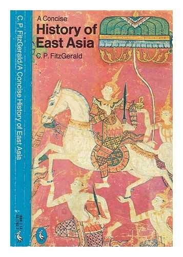East Asia: C.P. Fitzgerald: 9780140217827: Amazon.com: Books