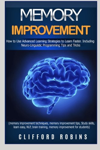 Memory improvement: The ULTIMATE Guides to train the brain : Memory ...