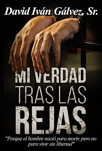 Amazon.com: Mi Verdad Tras Las Rejas (Spanish Edition) eBook : Iván ...