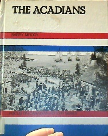 The Acadians: Moody, Barry, Assorted Illustraters: 9780717218103 ...