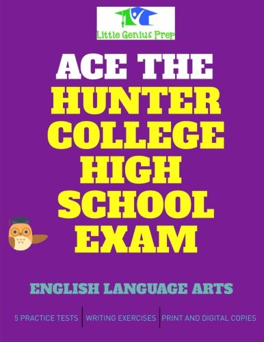 Ace the Hunter College High School Exam: Lutsker, Daniel: 9781986329484 ...