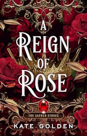 Amazon.com: A Reign of Rose (The Sacred Stones Book 3) eBook : Golden ...