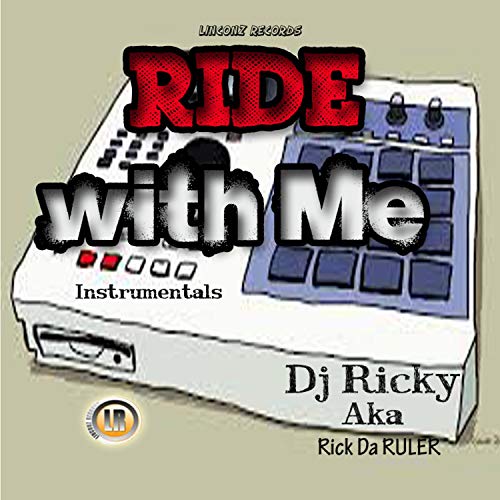 Amazon.co.jp: Ride With Me : Dj Ricky Aka Rick DA Ruler: デジタルミュージック