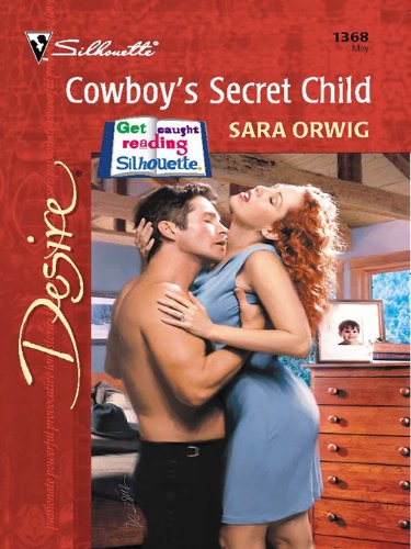 Cowboy's Secret Child: A Sexy Western Contemporary Romance - Kindle edition by Orwig, Sara ...
