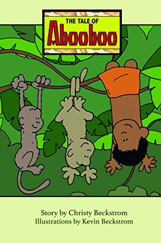 The Tale of Abooboo: Beckstrom, Christy, Beckstrom, Kevin ...