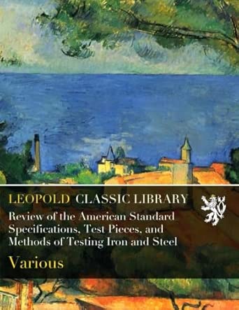 Review of the American Standard Specifications, Test Pieces, and ...