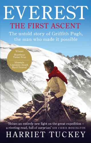 Everest - The First Ascent: The untold story of Griffith Pugh, the man ...