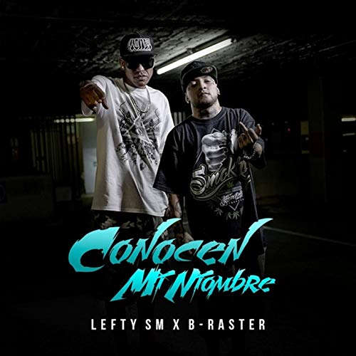 Conocen Mi Nombre de Lefty Sm feat. B-Raster en Amazon Music Unlimited