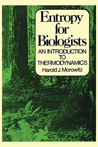 Entropy for Biologists: An Introduction to Thermodynamics , Morowitz ...