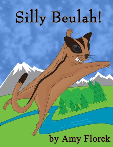Silly Beulah!: Amy Florek: 9781598791389: Amazon.com: Books