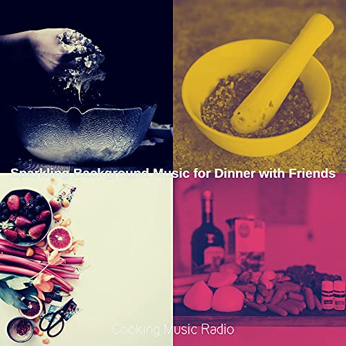 Sparkling Background Music for Dinner with Friends de Cooking Music ...