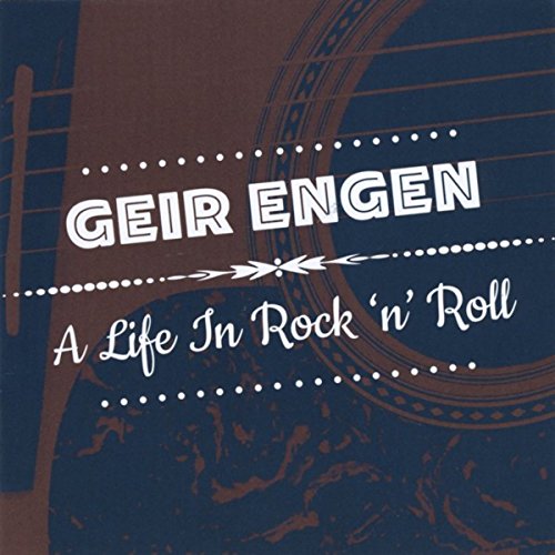 Play A Life in Rock 'n' Roll by Geir Engen on Amazon Music
