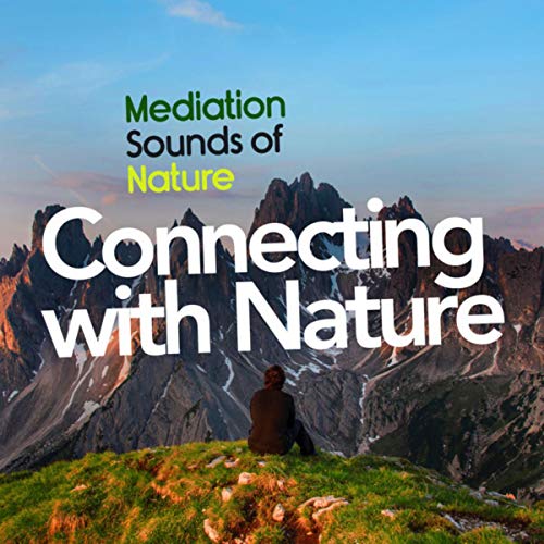 Amazon Music - Mediation Sounds of NatureのConnecting with Nature ...