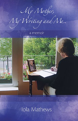 Buy My Mother, My Writing and Me: A Memoir Book Online at Low Prices in ...