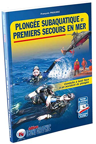 Amazon.fr - Livre Plongée Subaquatique et Premiers Secours en Mer ...