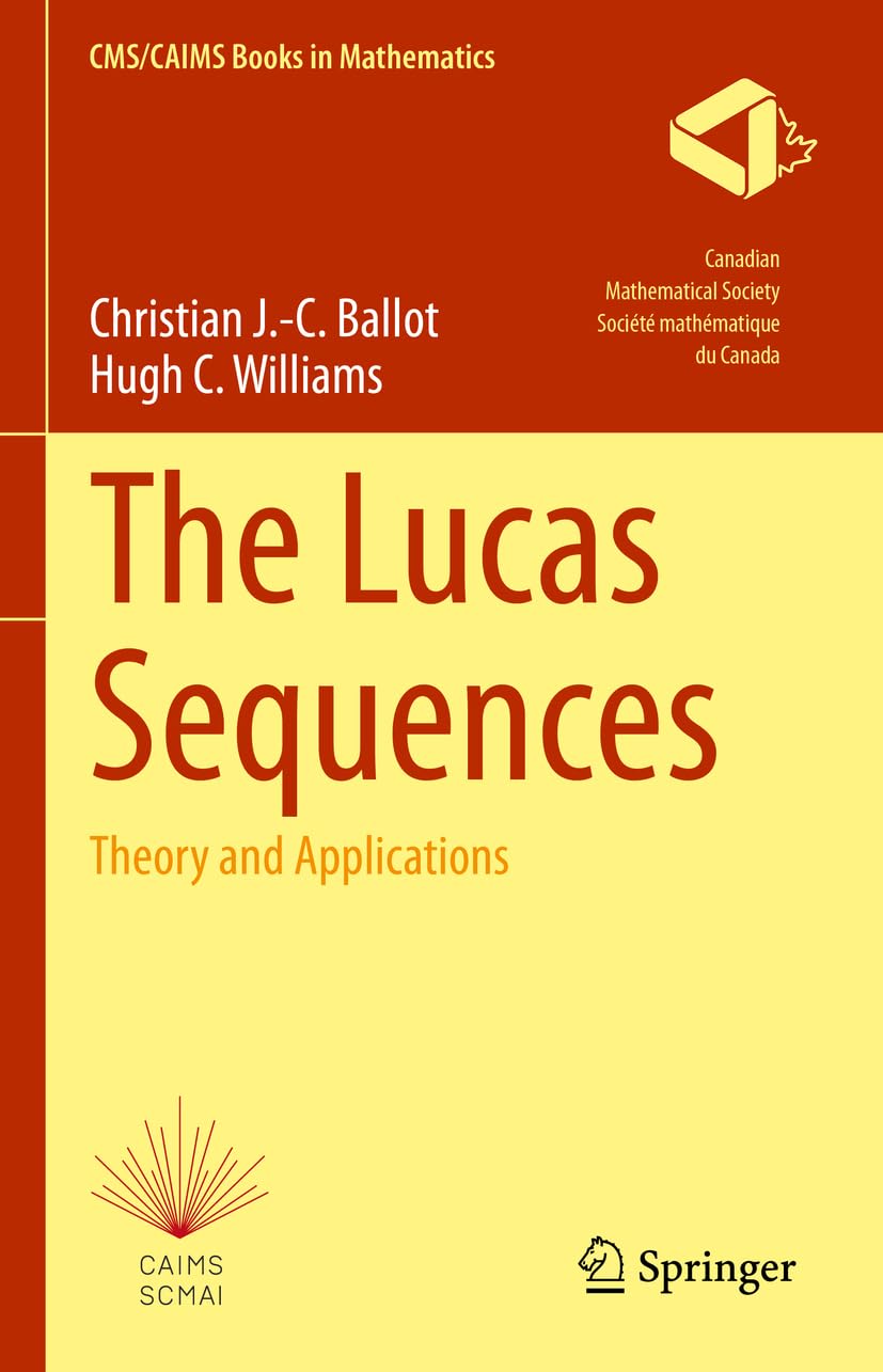 Buy The Lucas Sequences: Theory and Applications: 8 (CMS/CAIMS Books in ...