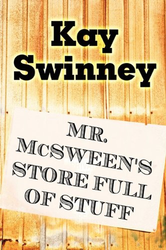 Mr. Mcsween's Store Full of Stuff: Swinney, Kay: 9781448953813: Amazon ...