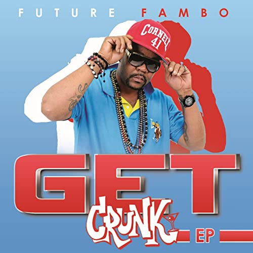 Amazon.co.jp: Get Crunk [Explicit] : Future Fambo: Digital Music