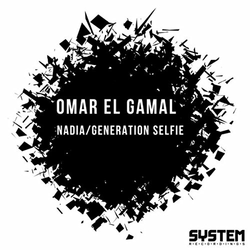 Nadia/Generation Selfie EP by Omar El Gamal on Amazon Music - Amazon.com