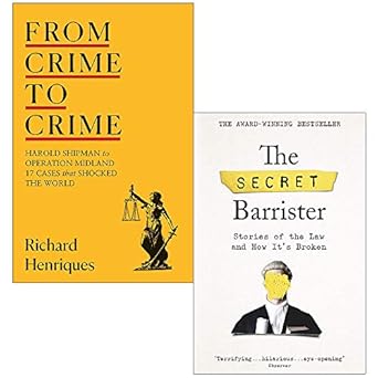 From Crime to Crime By Richard Henriques & The Secret Barrister Stories ...