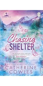 Chasing Shelter: The emotional and gripping small-town single dad romance from the bestselling ...