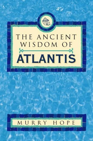 The Ancient Wisdom of Atlantis by Murry Hope (1999-01-03): Murry Hope ...