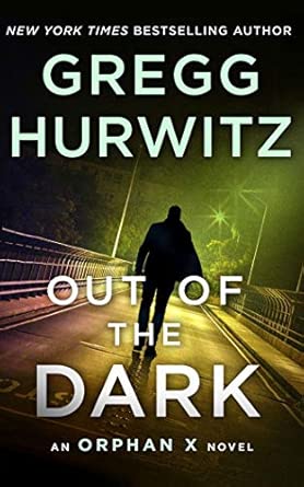 Amazon.com: Out of the Dark: An Orphan X Novel (Evan Smoak ...