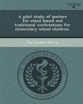 A Pilot Study of Posture for Stand Biased and Traditional Workstations ...