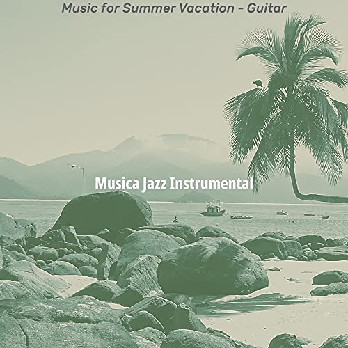 Music for Summer Vacation - Guitar de Musica Jazz Instrumental en ...