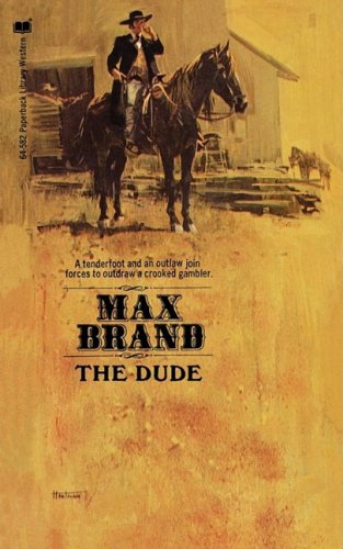 The Dude: Max Brand, Carl Hantman: 9780446645829: Amazon.com: Books