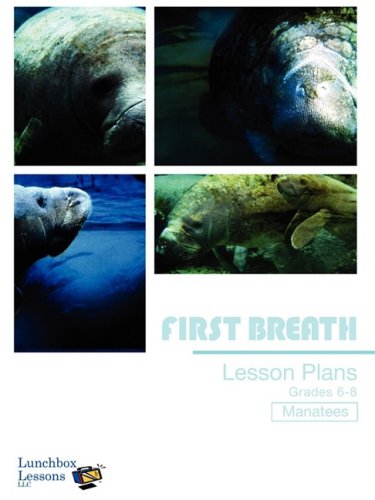 First Breath: Manatee Lesson Plan Grade 6-8 : Lunchbox Lessons: Amazon ...