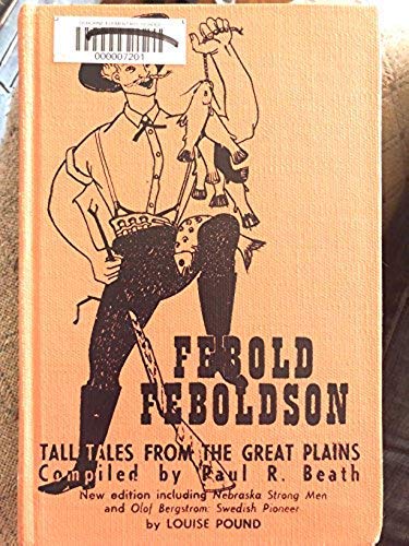 Febold Feboldson: Tall tales from the Great Plains: Beath, Paul Robert ...