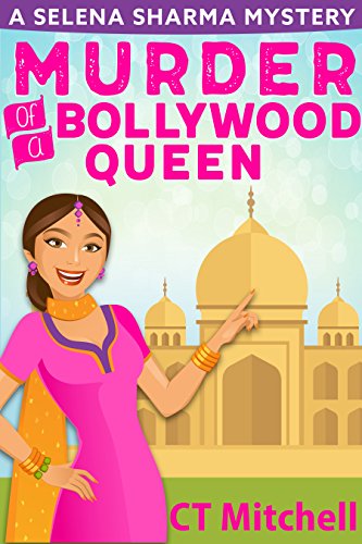Amazon.com: Murder of a Bollywood Queen (A Selena Sharma Mystery Book 2 ...