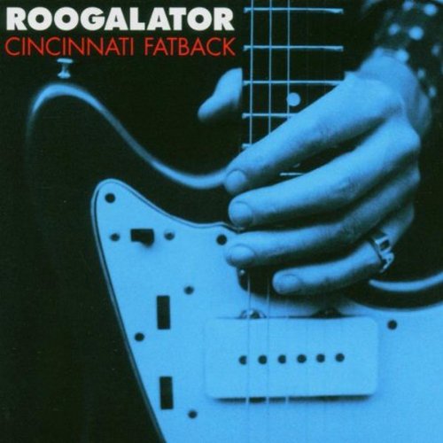 Cincinnati Fatback: Roogalator: Amazon.es: CD y vinilos}