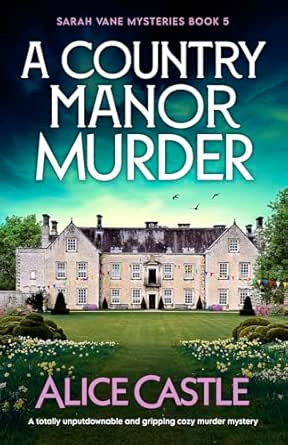 A Country Manor Murder: A totally unputdownable and gripping cozy ...