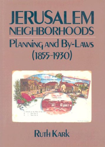 Jerusalem Neighborhoods: Planning and By-Laws (18551930): Ruth Kark ...