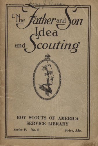 The Father and Son Idea and Scouting: Boy Scouts of America, PHOTOS ...