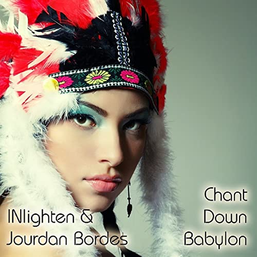 Écouter Chant Down Babylon par Jourdan Bordes & INlighten sur Amazon Music Unlimited