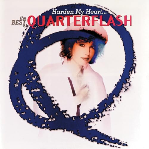 Play Harden My Heart: The Best Of Quarterflash by Quarterflash on ...