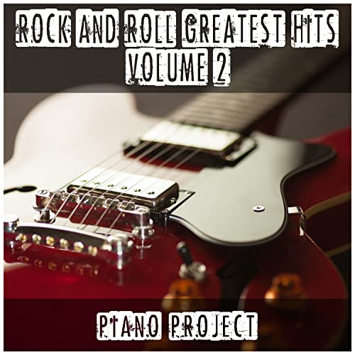 Amazon MusicでPiano ProjectのRock and Roll Greatest Hits Volume 2を再生する