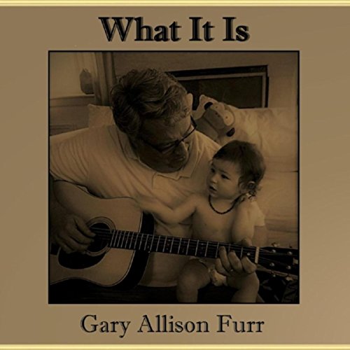 Play What It Is by Gary Allison Furr on Amazon Music