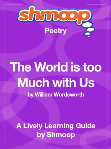 The World is too Much with Us: Shmoop Poetry Guide - Kindle edition by ...
