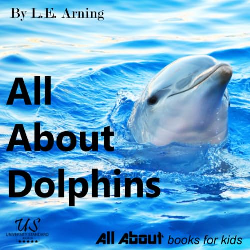 All About Dolphins: From All About Books For Kids (All About Kids Books ...