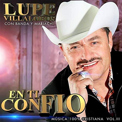 Play En Ti Confio Musica 100% Cristiana, vol. 3 by Lupe Villalobos on ...