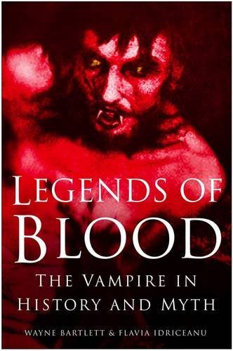 Legends of Blood: The Vampire in History and Myth: Amazon.co.uk ...
