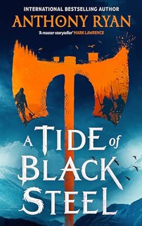 A Tide of Black Steel: the bloody first novel in a blockbuster epic ...