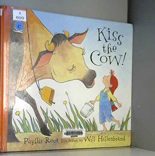 Kiss the Cow: Phyllis Root, Will Hillenbrand: 9780744540567: Amazon.com ...