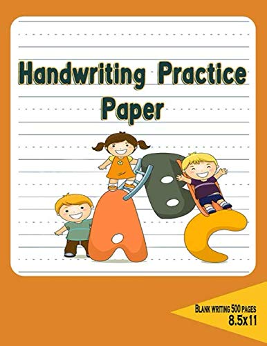 Handwriting Practice Paper: 500 Blank Writing Pages | For Students ...