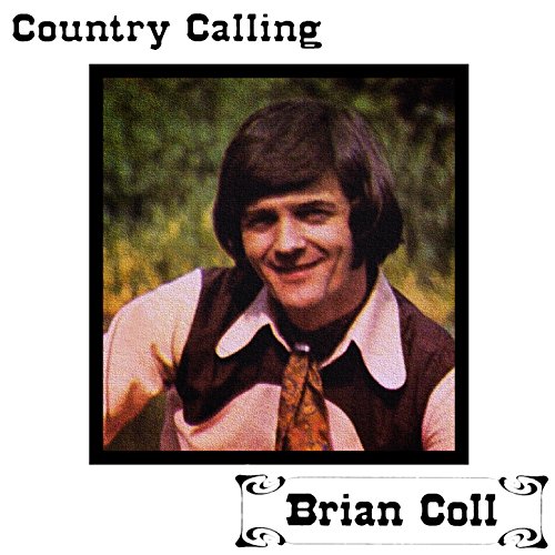 Play Country Calling by Brian Coll on Amazon Music